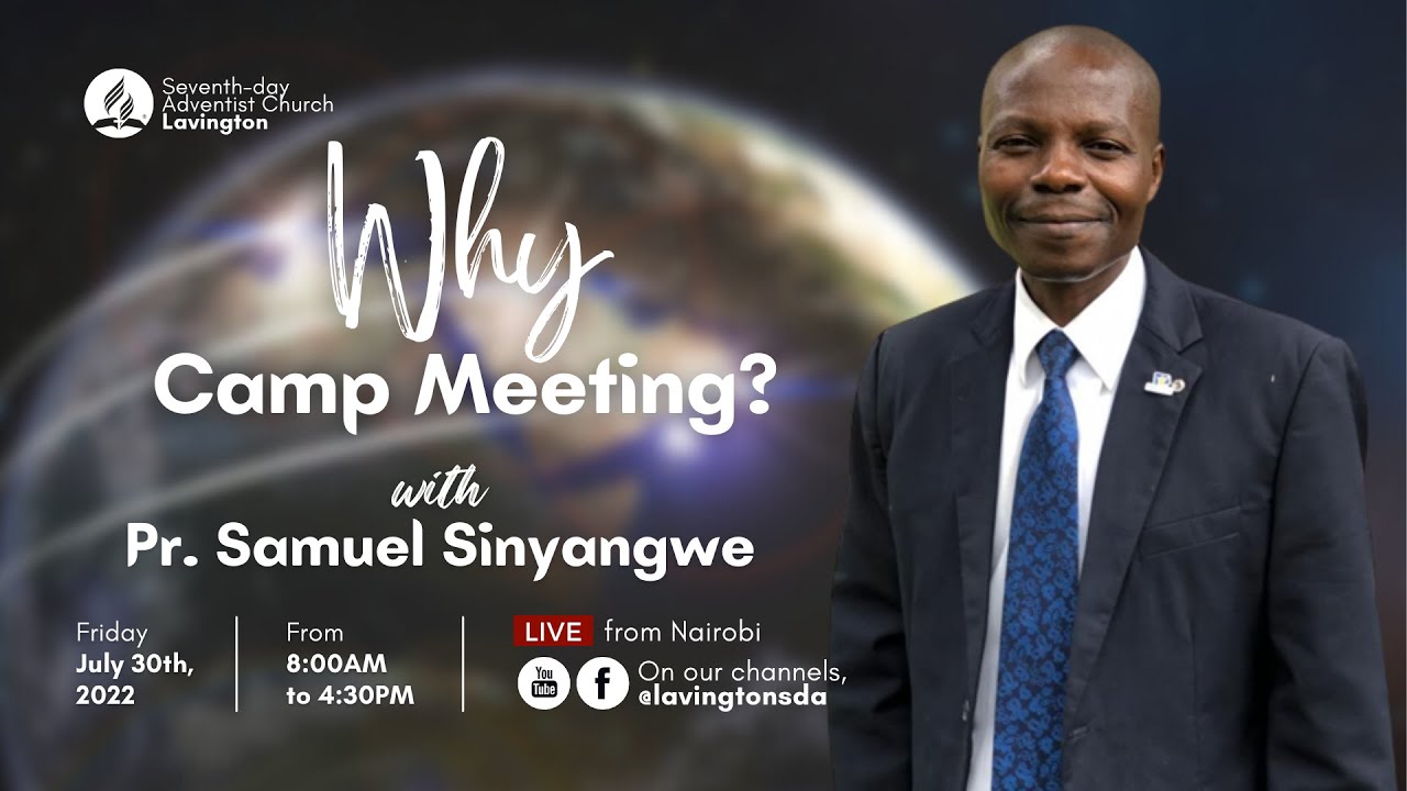 “Why Camp Meeting?” - Pr. Samuel Sinyangwe || Adventist Sermon - YouTube