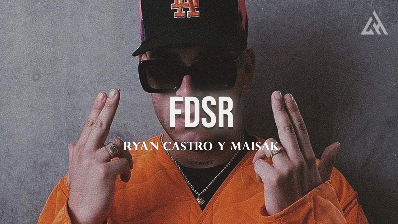 Ryan Castro, Maisak - FDSR (Letra) - YouTube