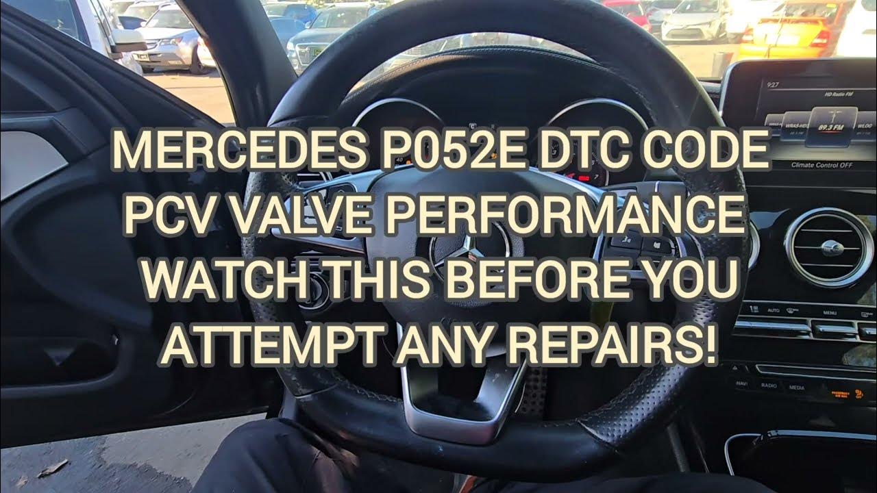 MERCEDES P052E DTC CODE PCV VALVE PERFORMANCE FAULTY WATCH THIS BEFORE ...