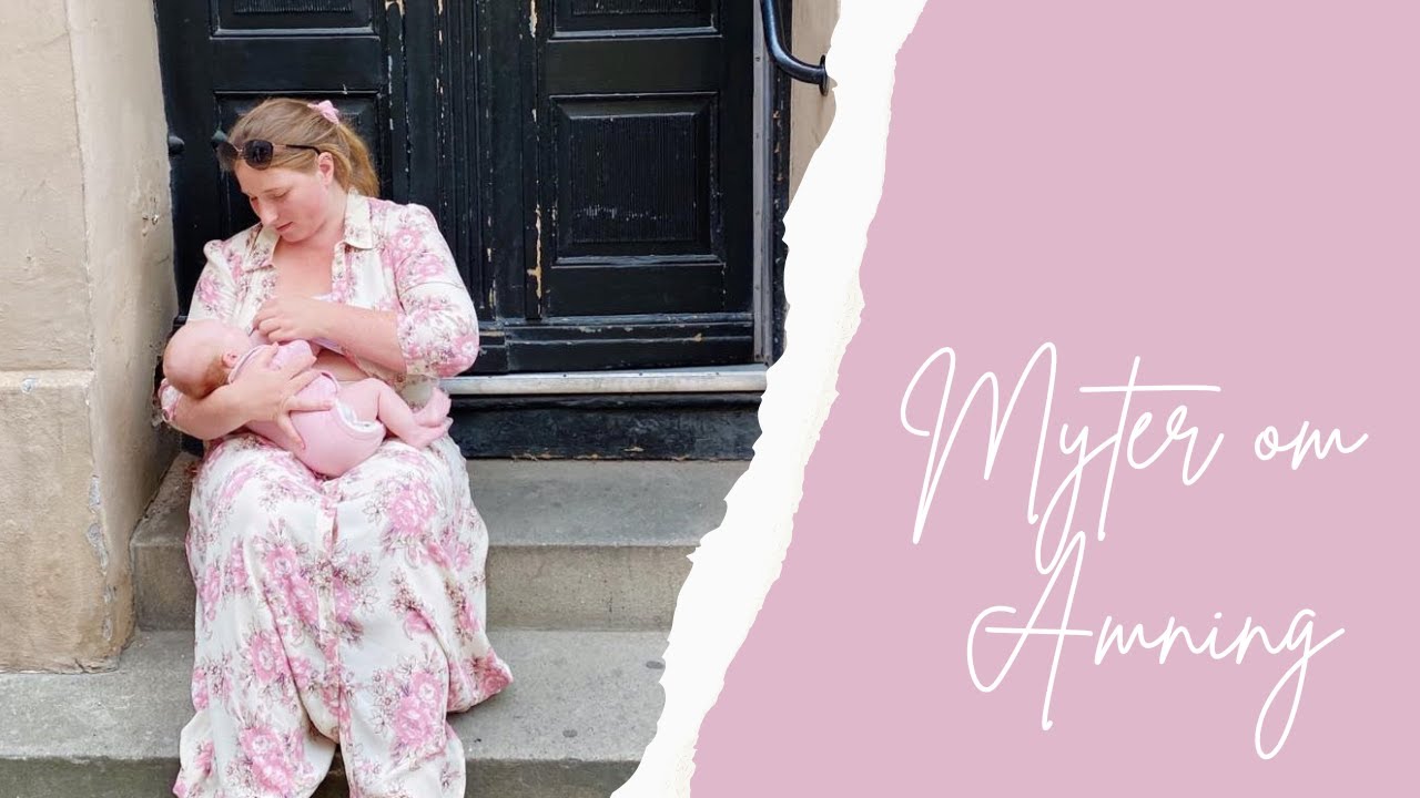 Myter om amning - YouTube