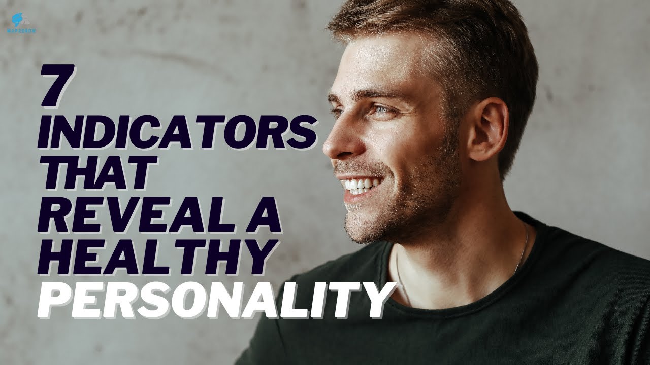 7 Indicators of a Healthy Personality - YouTube