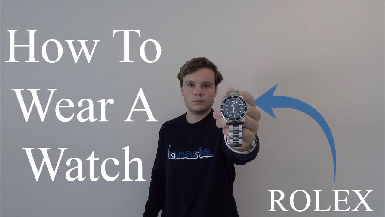 5 Watch Rules Every Man Should Follow | HOW TO Wear A Watch - YouTube