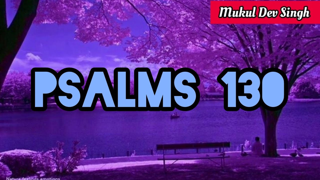 Psalms 130 || (king james version) || - YouTube