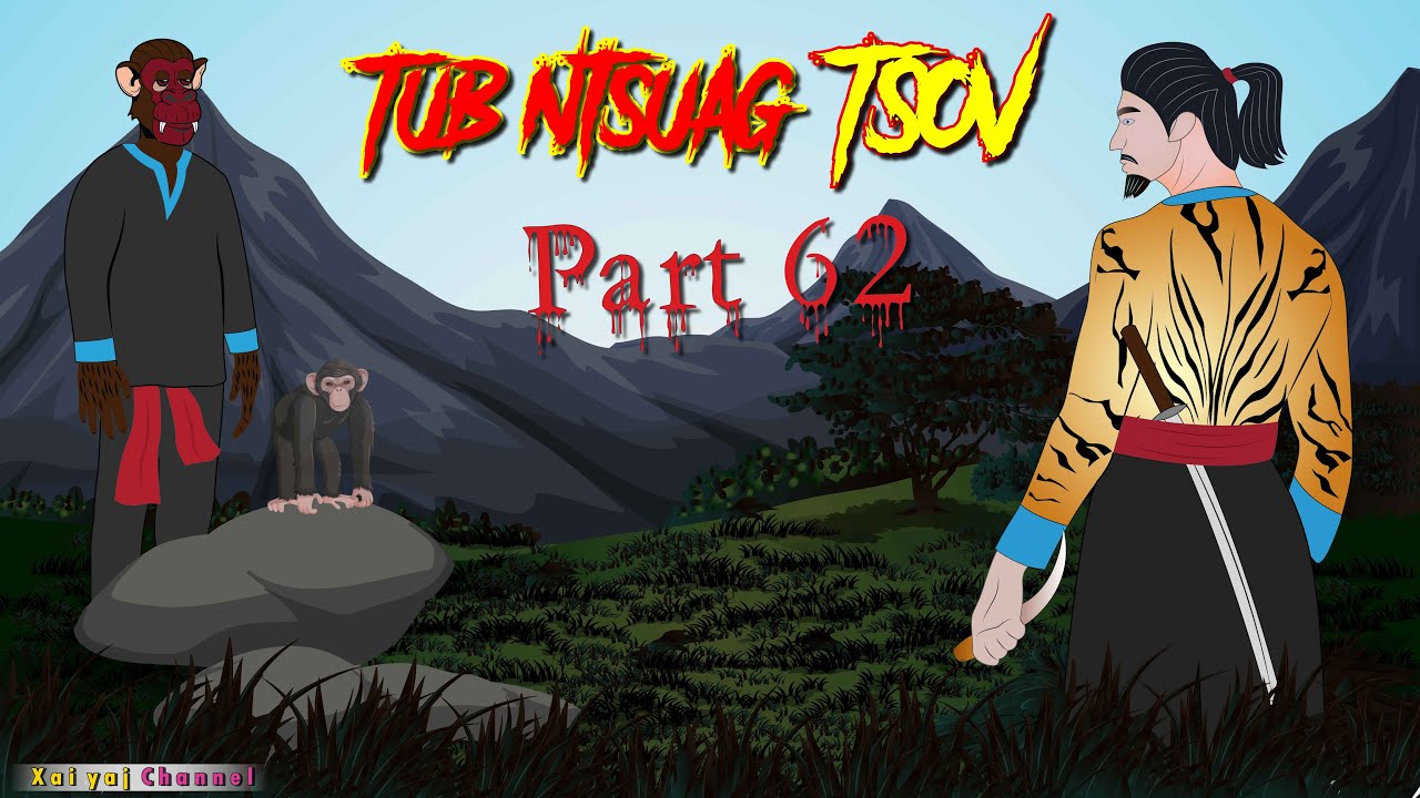 Dab Neeg Tub Ntsuag Tsov The Tiger (Part62) Tus Dab Liab 28/03/2023 ...