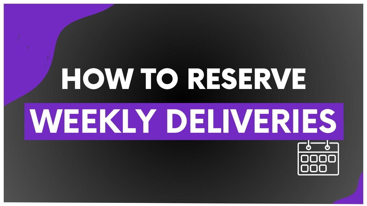 Set Weekly Deliveries on Autopilot with Reserve Weekly - YouTube