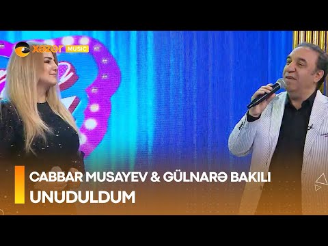 Cabbar Musayev & Gülnarə Bakılı - Unuduldum