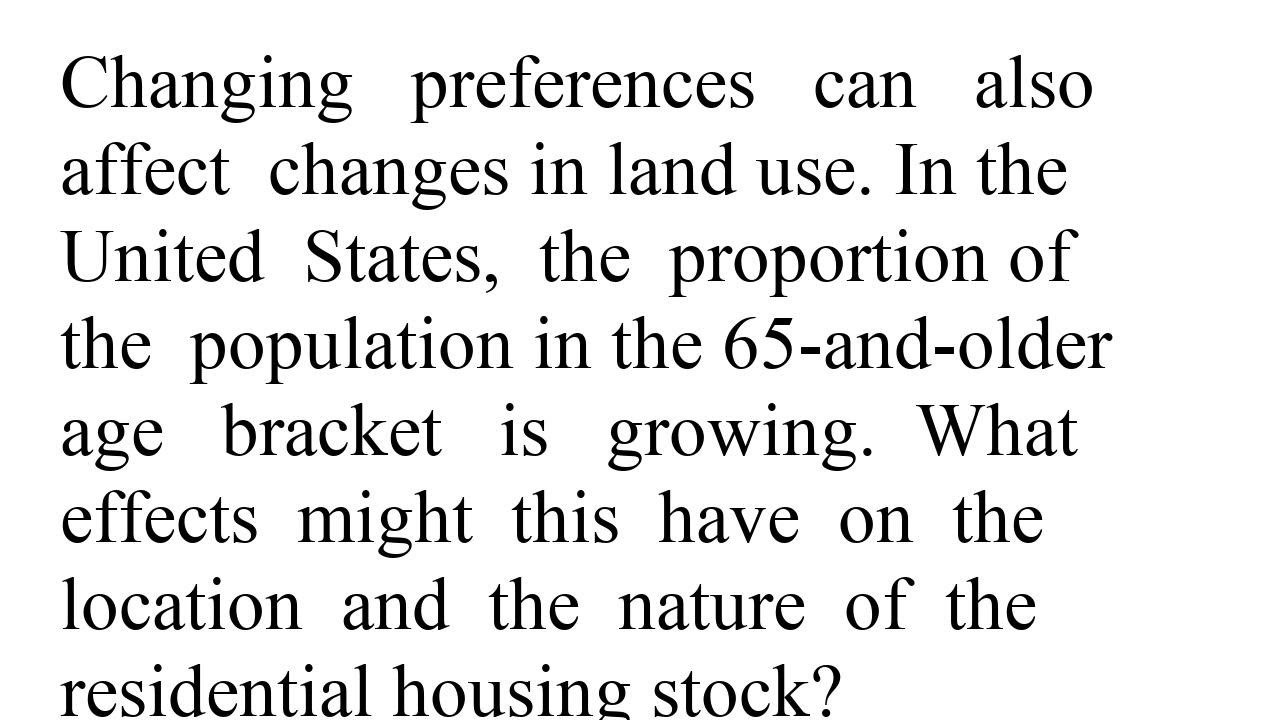 Changing preferences can also affect changes in land use In the United ...
