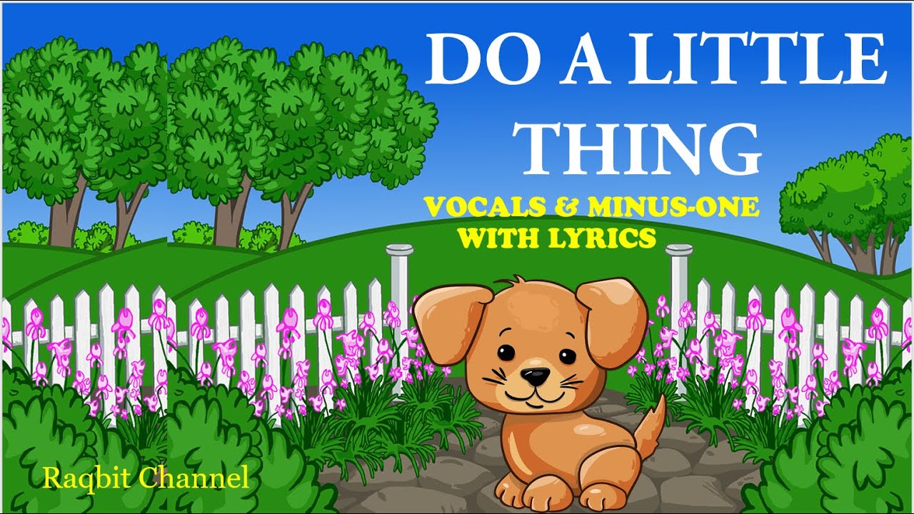 "DO A LITTLE THING" SONG VOCALS & MINUS -ONE WITH LYRICS NEW VERSION ...