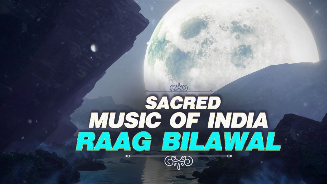 Sacred Music of India | Raag Bilawal | Jukebox | Indian Classical ...