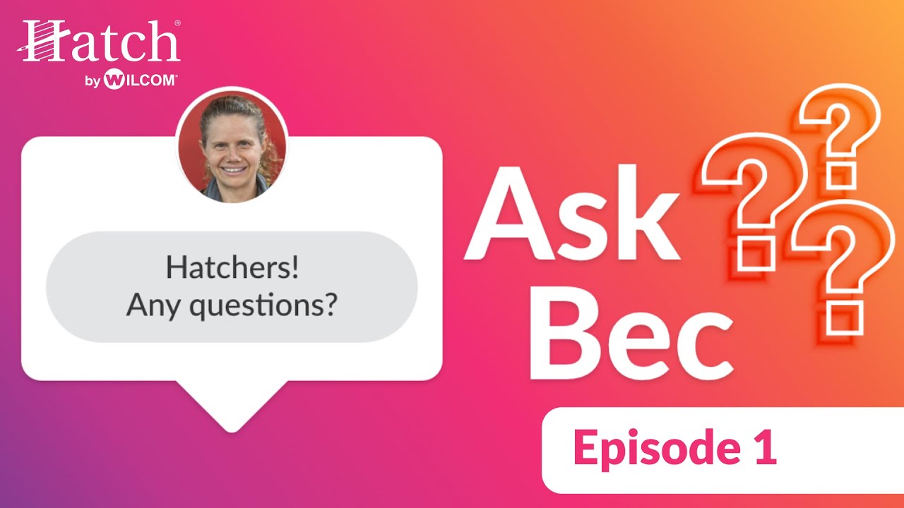 Ask Bec Episode 1 - Hatch Embroidery Software questions - YouTube