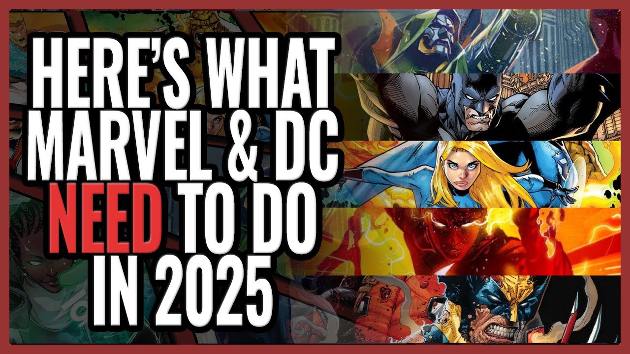 Marvel & DC’s 2025 Plans & What They MUST get Right| The Comics Pals ...
