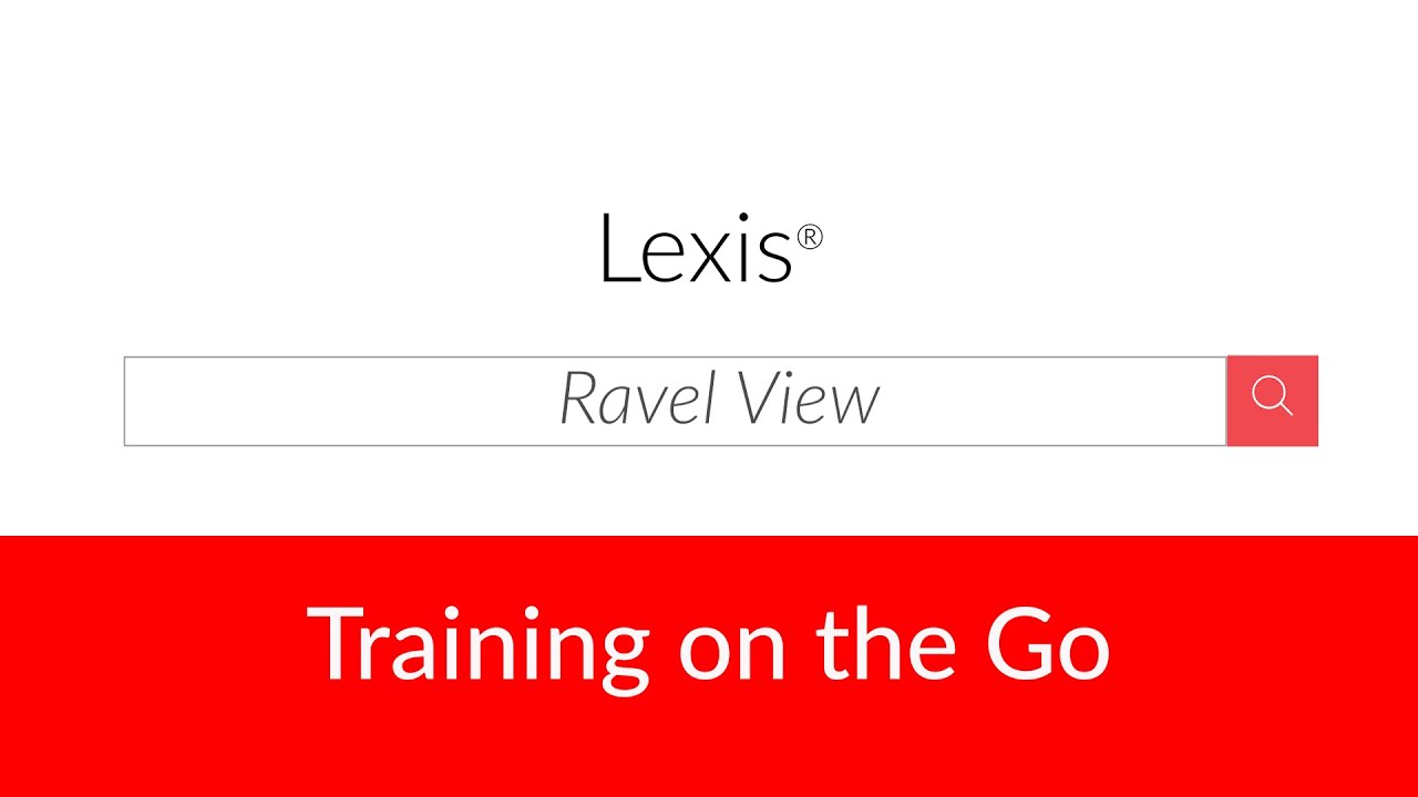 Ravel™ View on Lexis® - YouTube