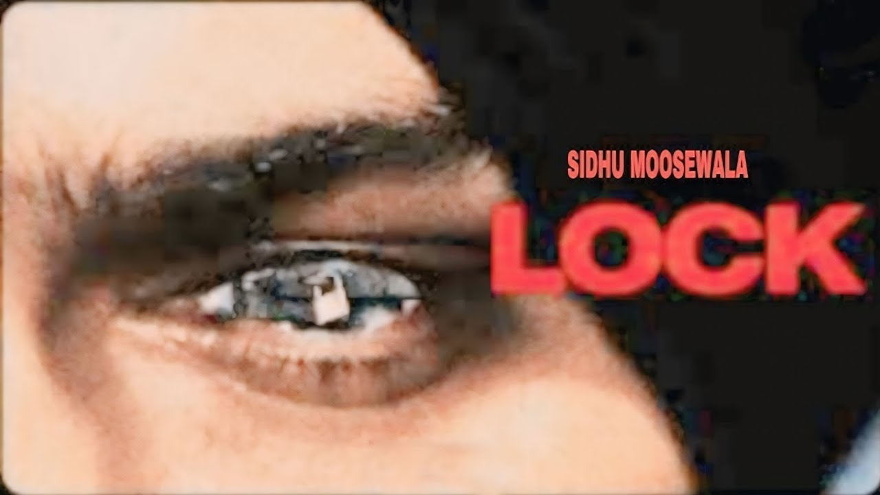 Lock (song video) New song🔥 Sidhu Moose wala #punjab song #sidumusewala ...