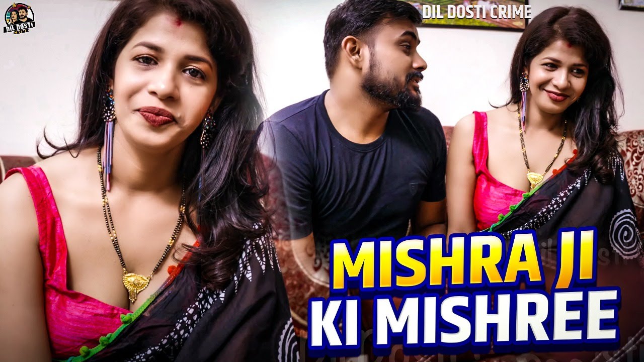 Mishra Ji Ki Mishree | Romantic Hindi Romantic Crime Story | Crime Web Series 2025 | Dil Dosti ...