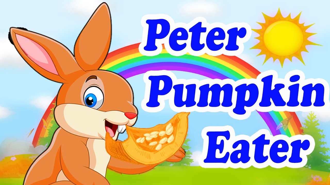 Peter Pumpkin Eater | Kids & Nursery Rhymes | Sing Along Song ...
