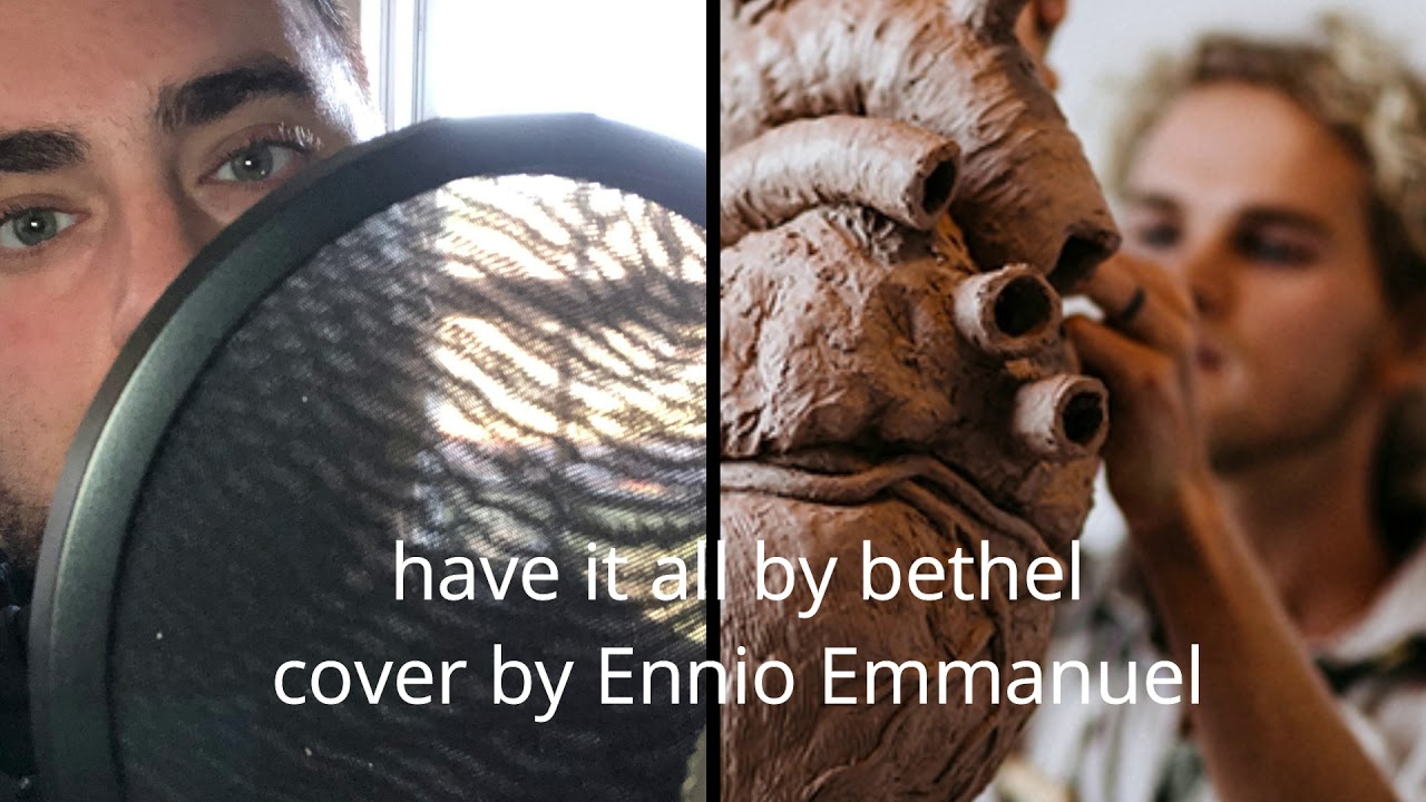 Have it All - Bethel - Cover by Ennio Emmanuel - YouTube Music