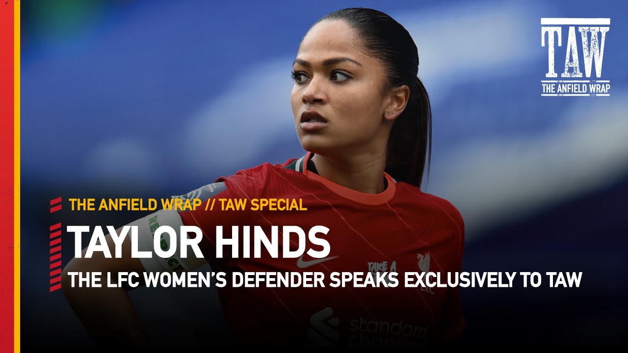 Liverpool FC Women's Taylor Hinds Interview | Anfield Wrap Special ...