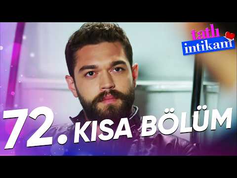 Tatlı İntikam 72. Kısa Bölüm