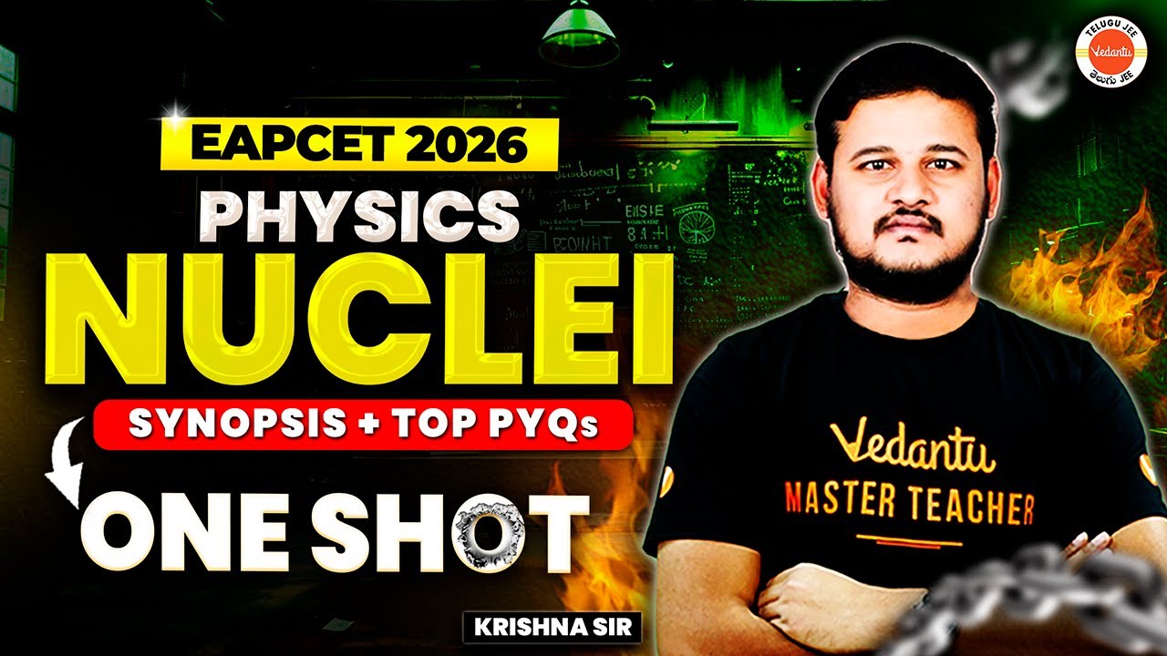 Nuclei | One Shot | Synopsis + Top PYQs | EAPCET 2026 | Physics ...