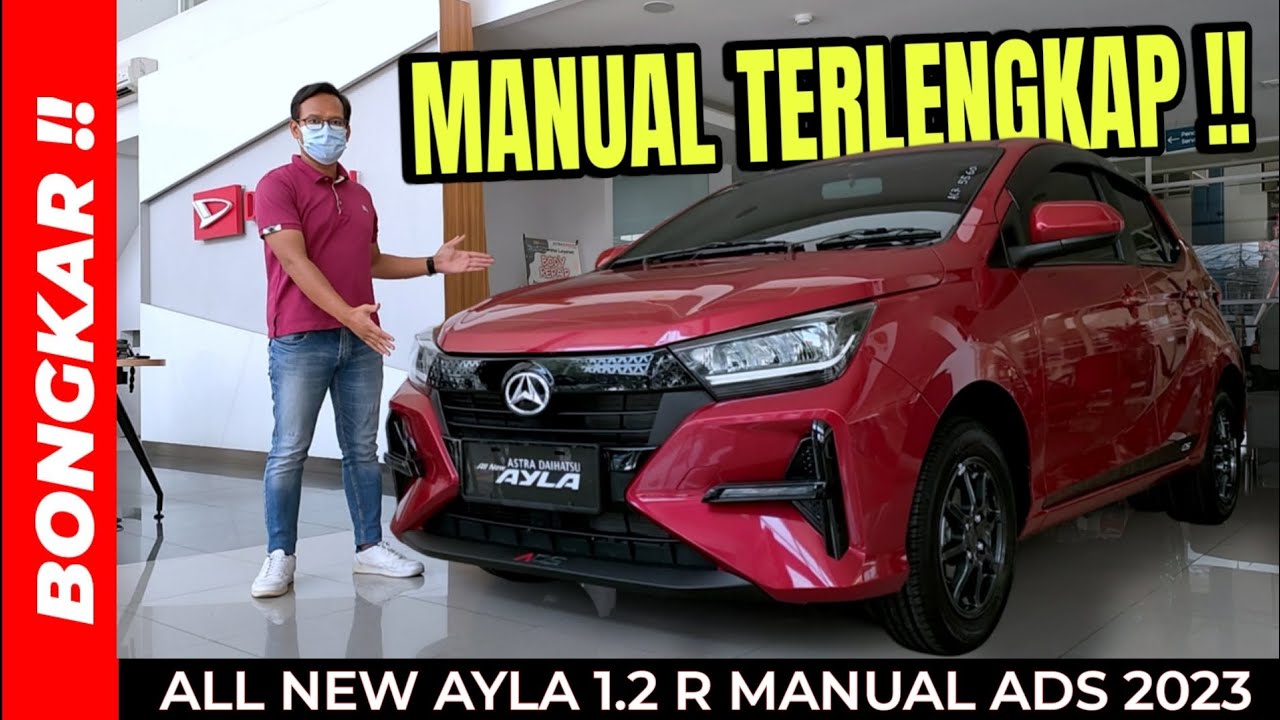 Bongkar !! DAIHATSU ALL NEW AYLA 1.2 R MANUAL ADS 2023 || Review Exterior & Interior Terbaru ...
