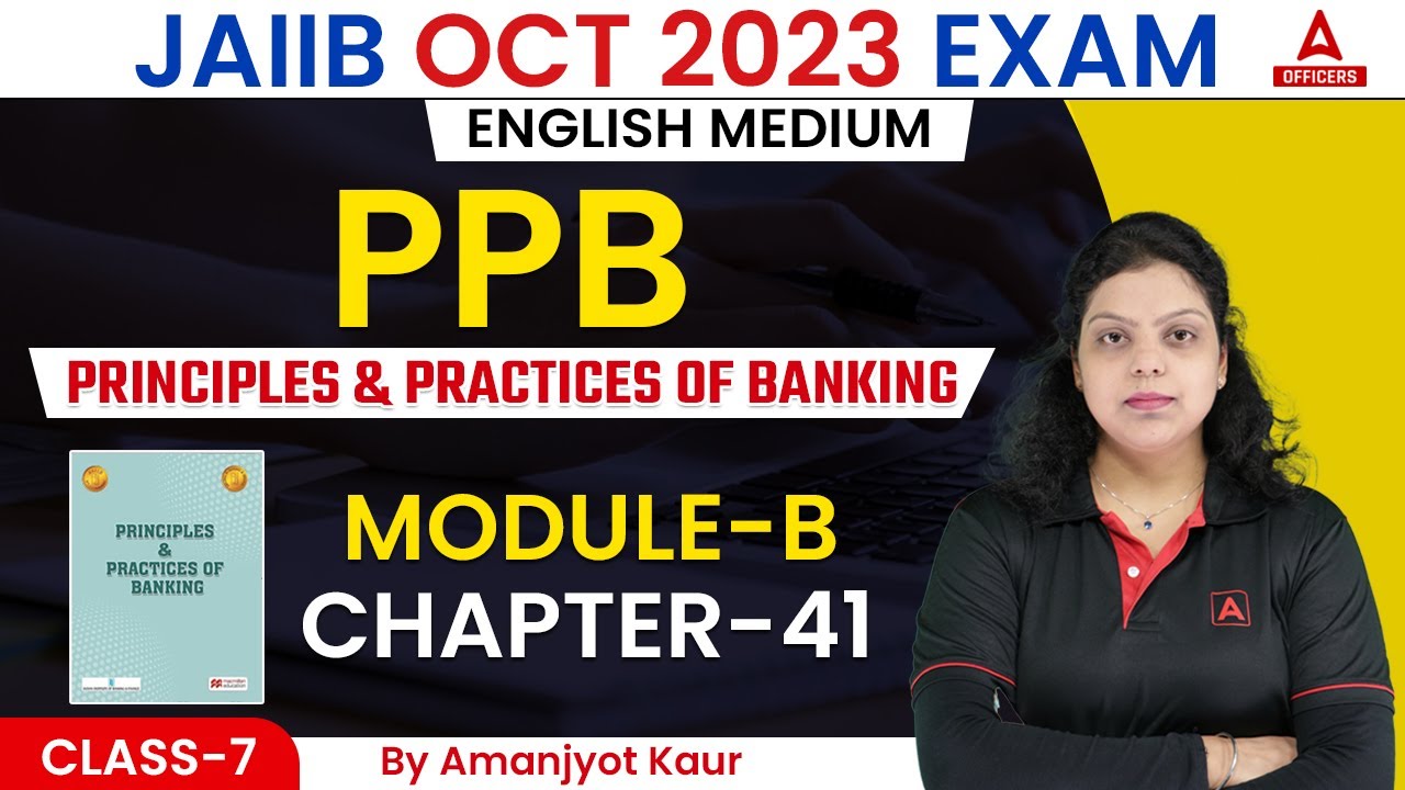 JAIIB Principles & Practices of Banking | Module B Chapter 40 | JAIIB PPB Exam Oct 2023 Class 6 ...