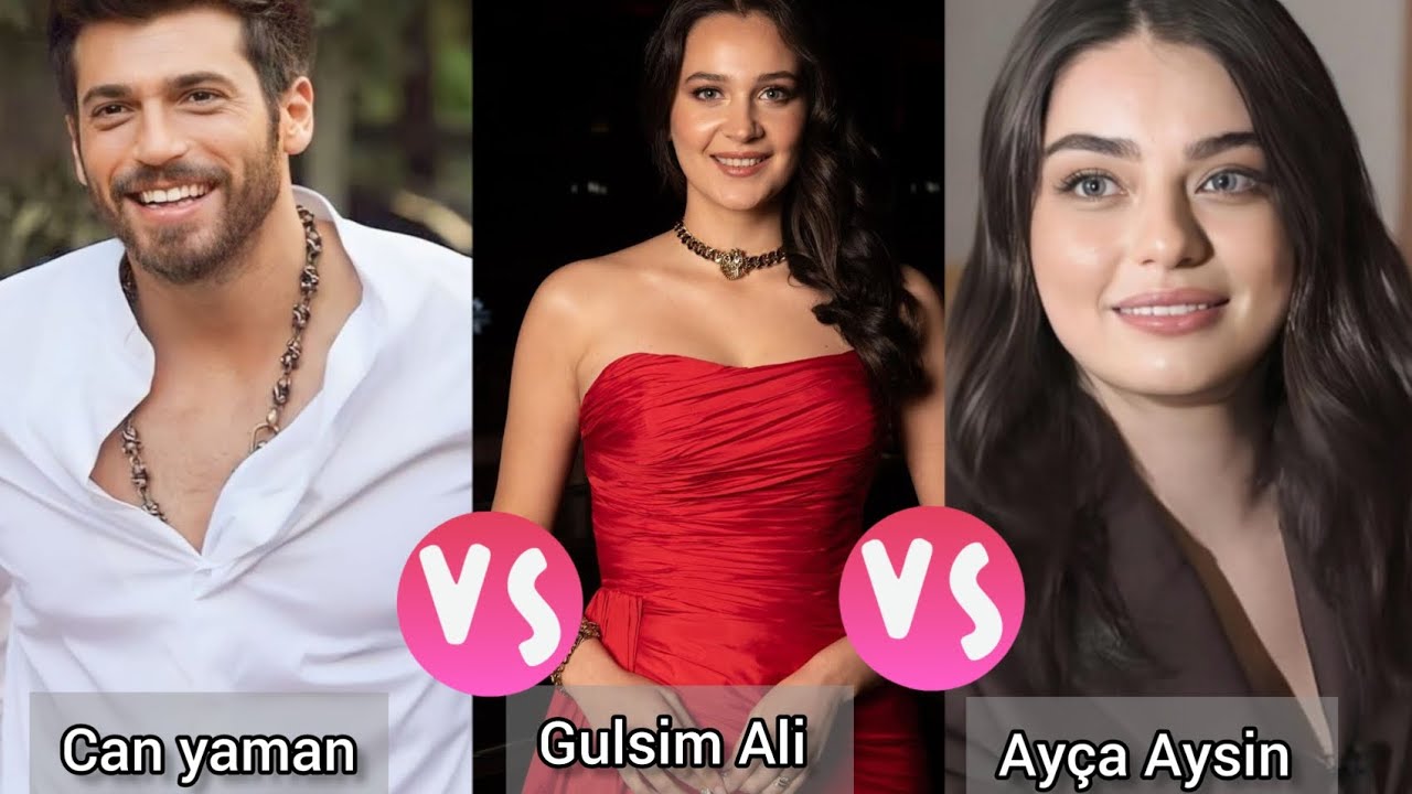 Can yaman vs Gulsim Ali vs Ayça Aysin turan lifestyle comparison 2024 ...