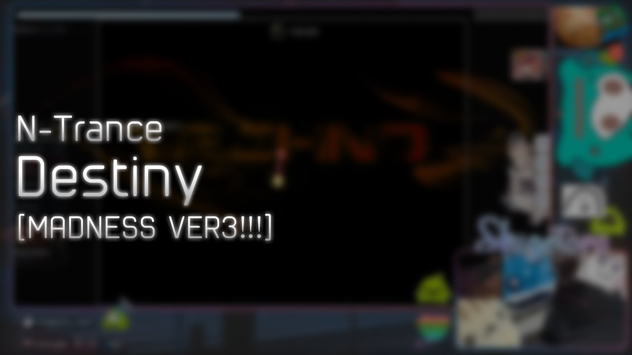 N-Trance - Destiny (Nightcore Mix) [MADNESS VER3!!!] +HDDT 95.20% FC #1 ...