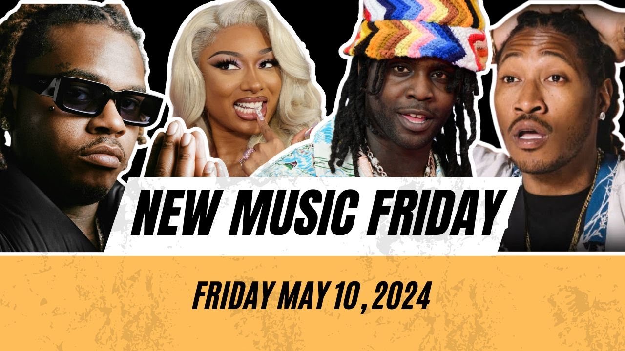 New Music Friday: May 10th 2024 | Gunna Album, New Chief Keef Album ...