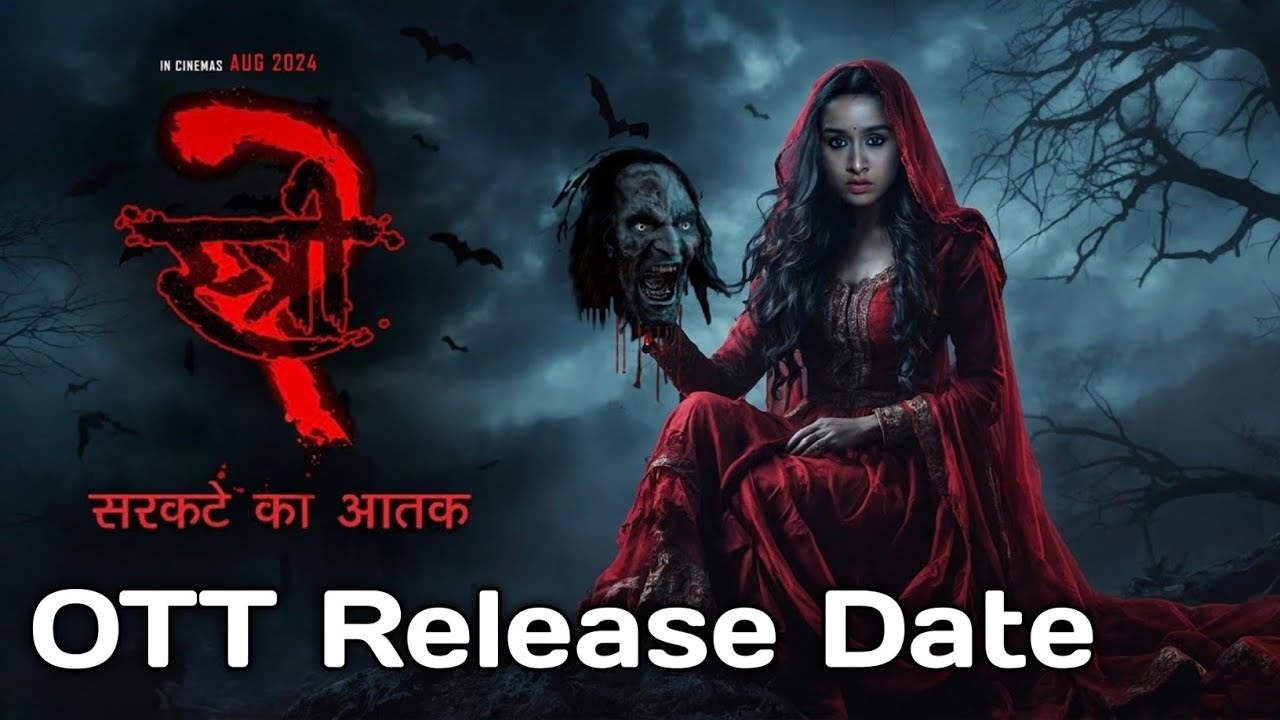 Stree 2 OTT Release Date | Stree 2 OTT Platform | Shraddha Kapoor - YouTube