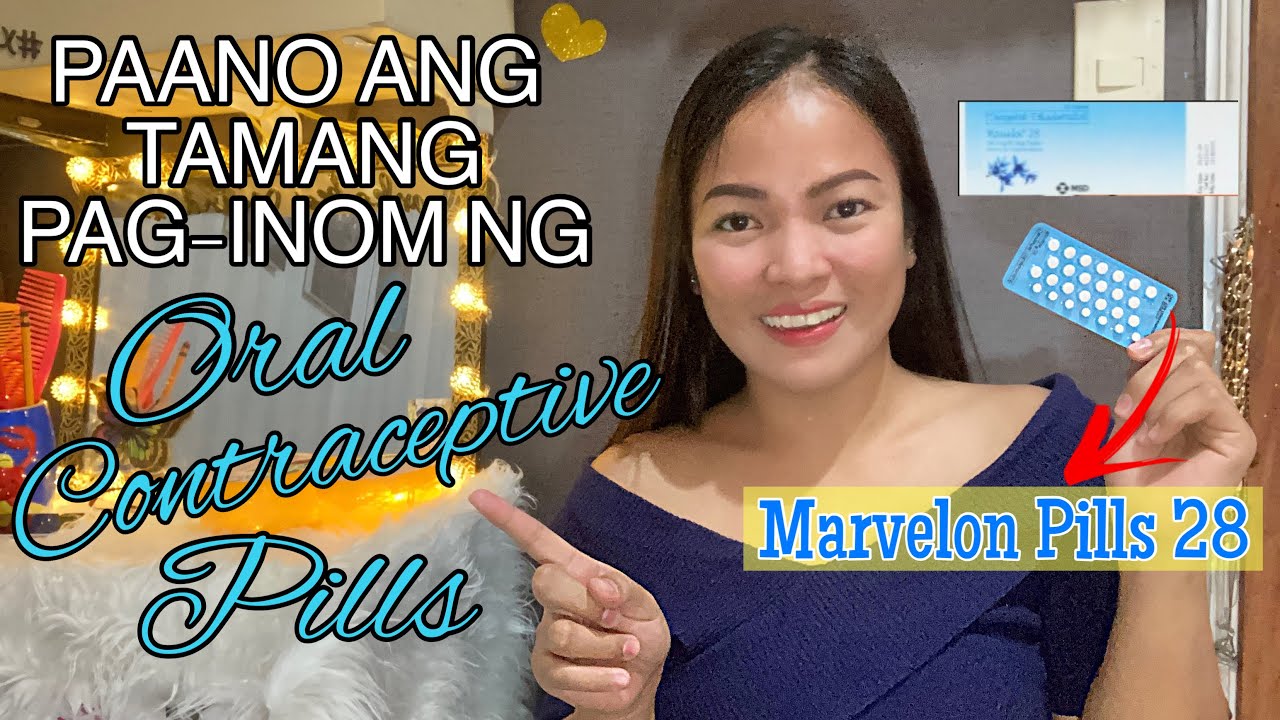 PAANO AT KAILAN ANG TAMANG PAG-INOM NG ORAL CONTRACEPTIVE PILLS PARA SA ...