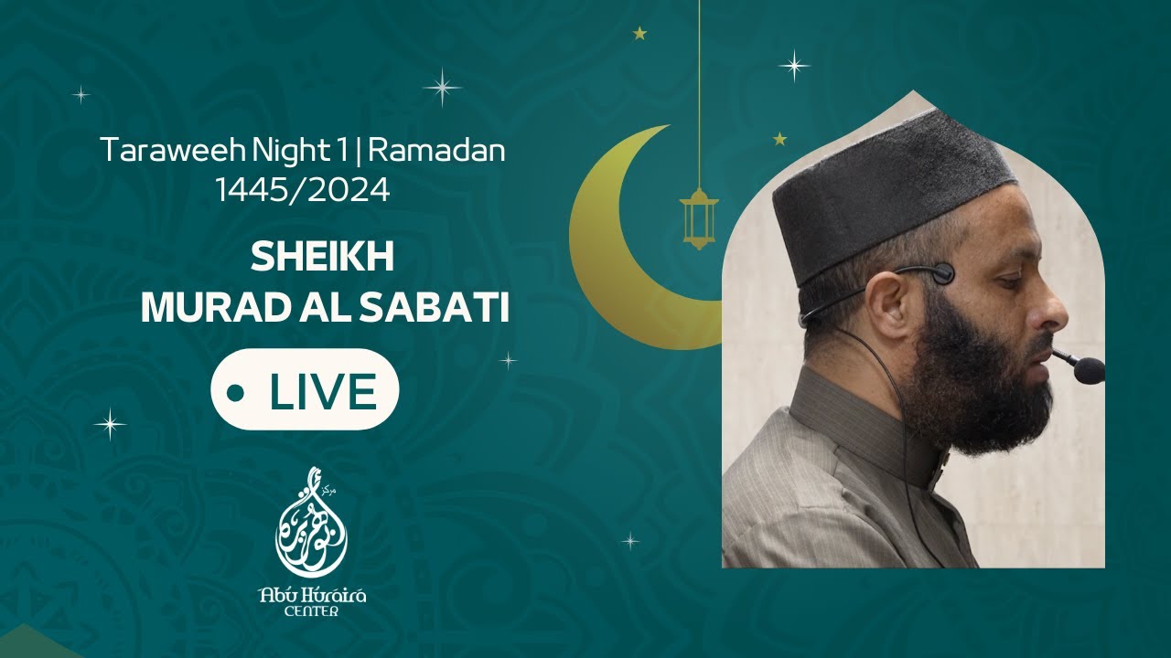 Taraweeh Night 1 | Ramadan 1445/2024 with Sheikh Murad Al Sabati ...