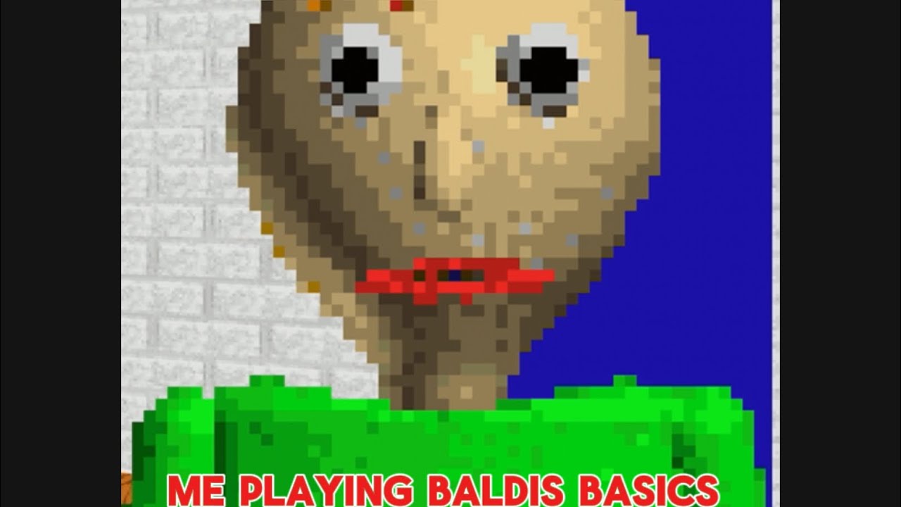 Me playing baldi basics - YouTube