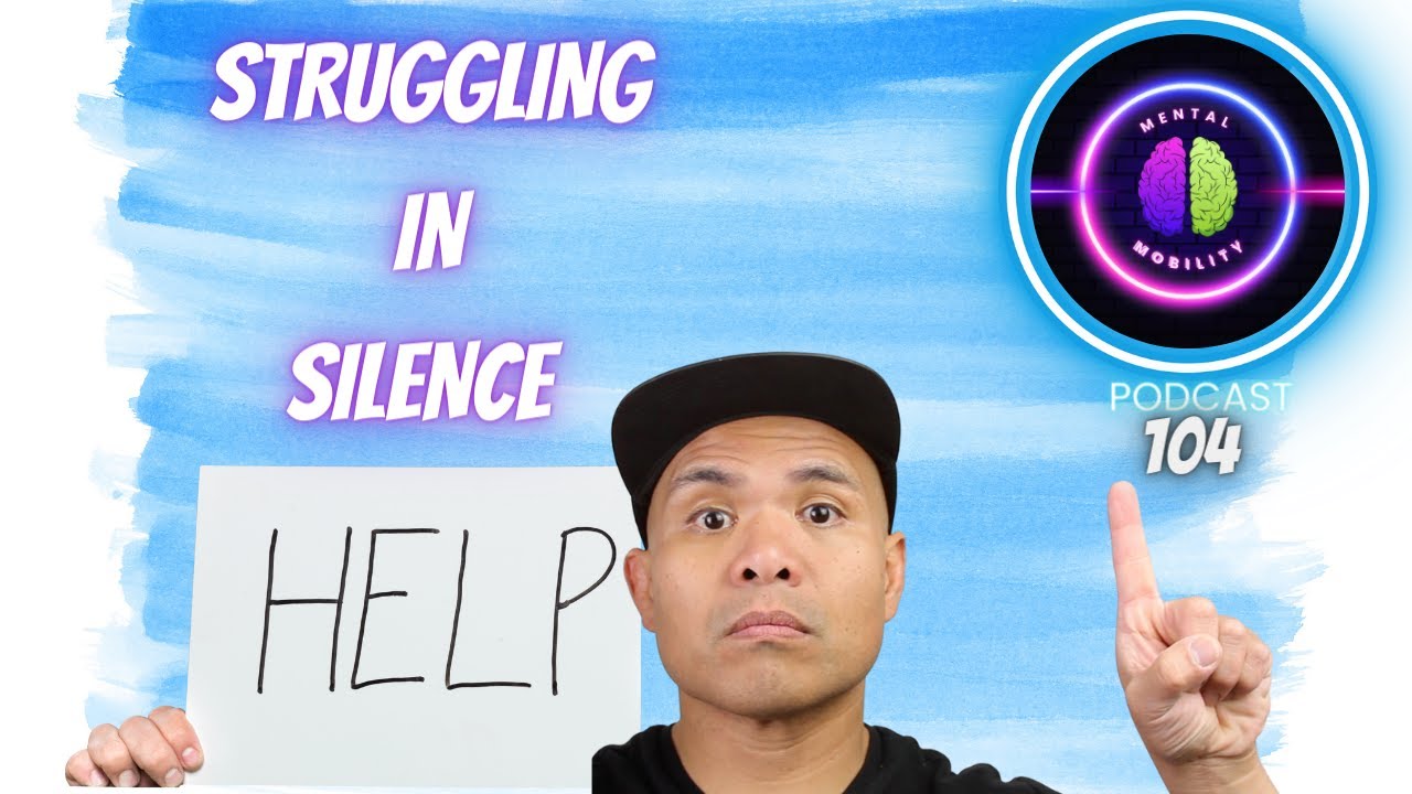 Struggling in Silence: How I Found the Courage to Ask for Help- Mental ...