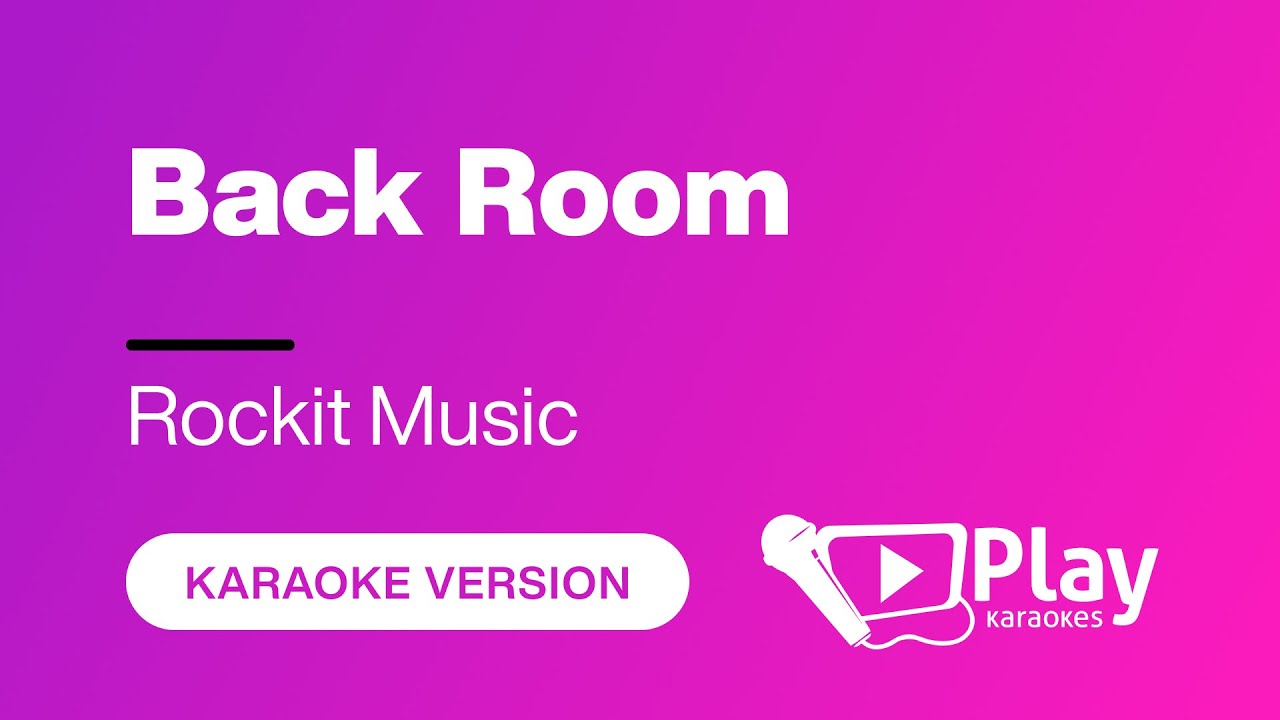 Rockit Music - Back Room - Karaoke 🎤 PlayKaraoke Instrumental - YouTube