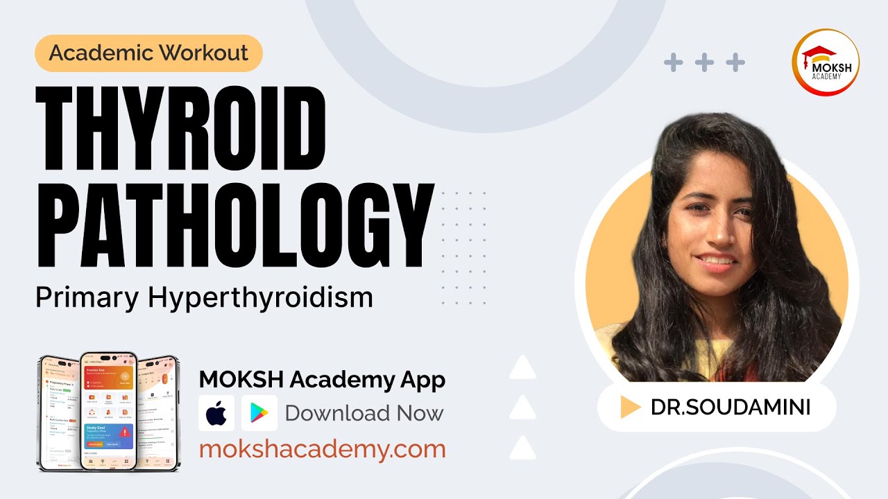 Academic Workout #446: Pathology | Thyroid Pathology | Primary Hyperthyroidism | Dr. Soudamini ...