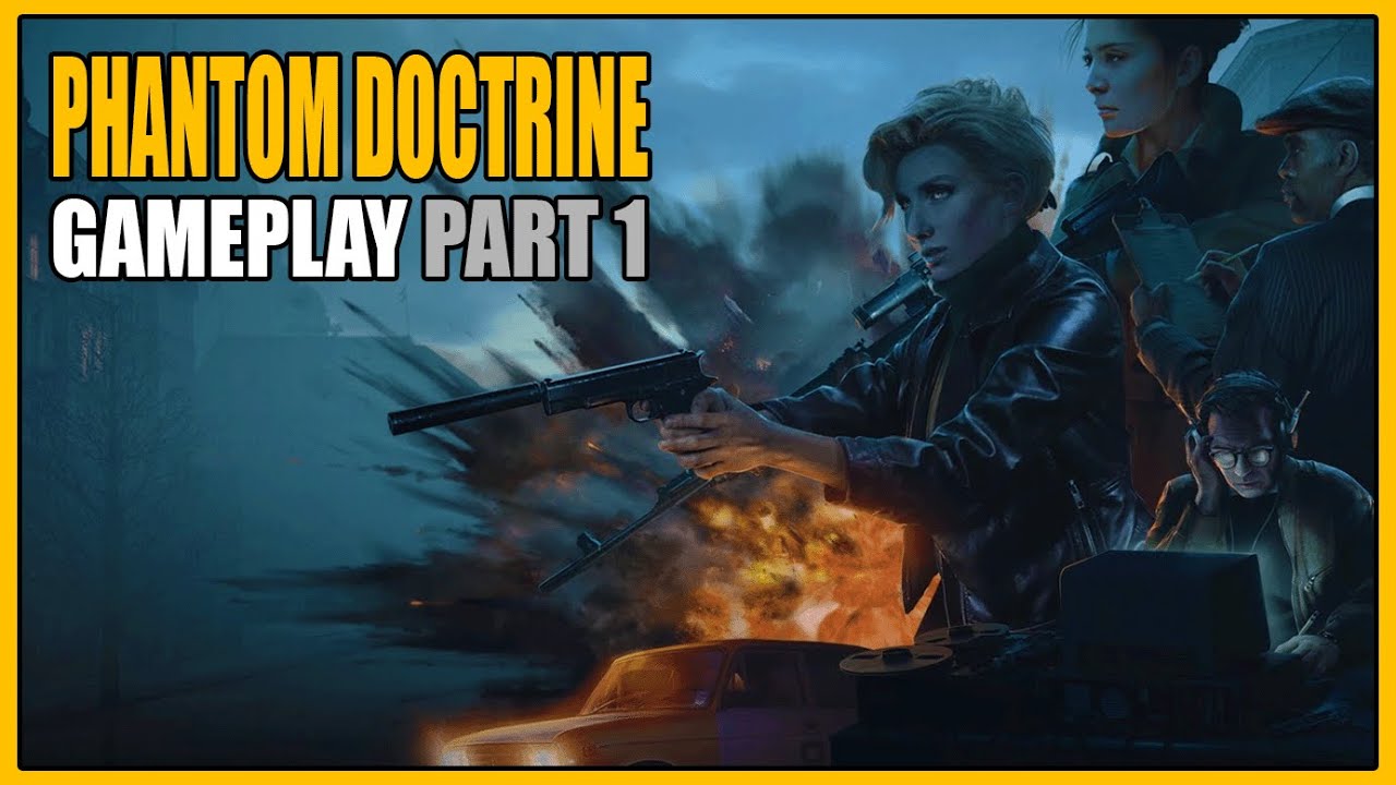 Phantom Doctrine | Gameplay Part 1 - Revisit - YouTube