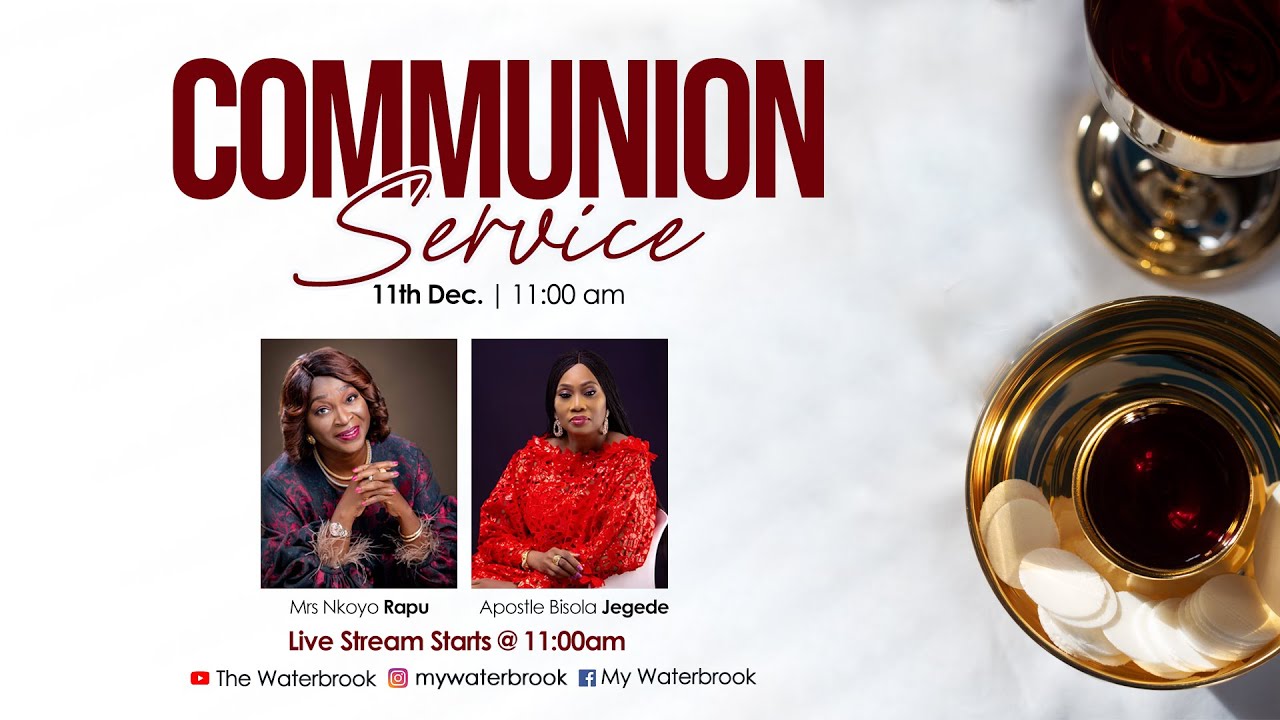 COMMUNION SERVICE with Mrs Nkoyo Rapu and Apostle Bisola Jegede - YouTube