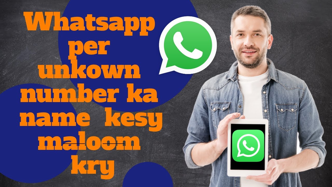How To Know Name Of Unknown Number Whatsapp Par Unknown Number How To Know Name Of Unknown Number Whatsapp Par Unknown Number