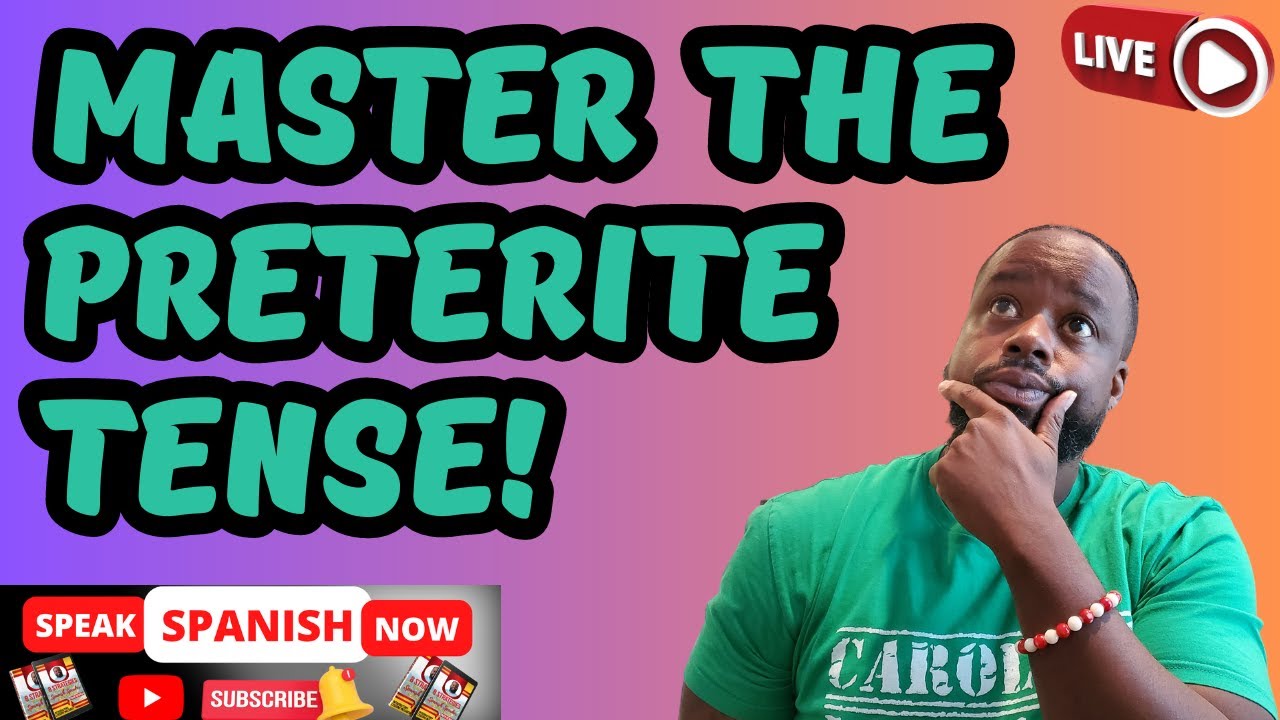 The Easiest And Best Way To Use The Preterite Tense In Spanish! - YouTube