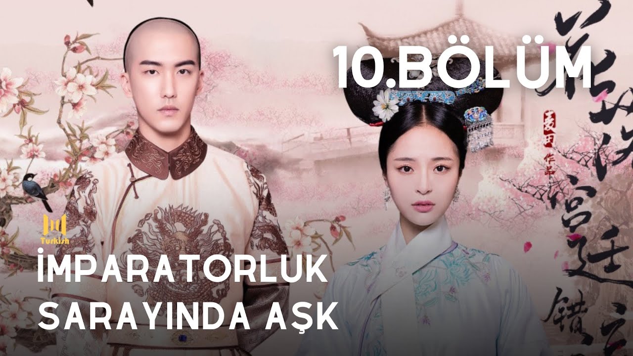 İmparatorluk Sarayında Aşk l 10. Bölüm l Love in The İmperial Palace| Li Shaminzi,Liao Yan l ...