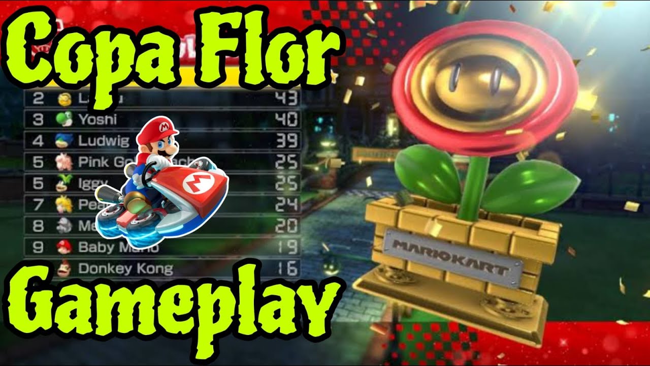 MARIO KART 8 DELUXE / COPA FLOR / GAME PLAY / 100CC - YouTube