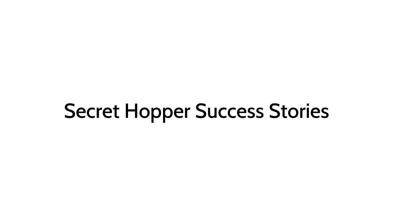 Secret Hopper Success Stories 2026 - YouTube
