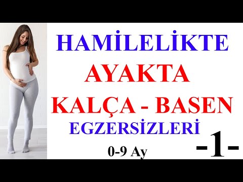 Hamilelikte Ayakta  Kalça Basen Egzersileri -1 (0-9 Ay )