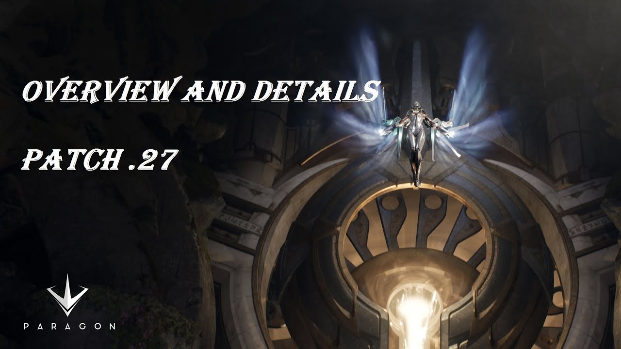 Patch .27 Overview and Details | Paragon Patch Preview - YouTube