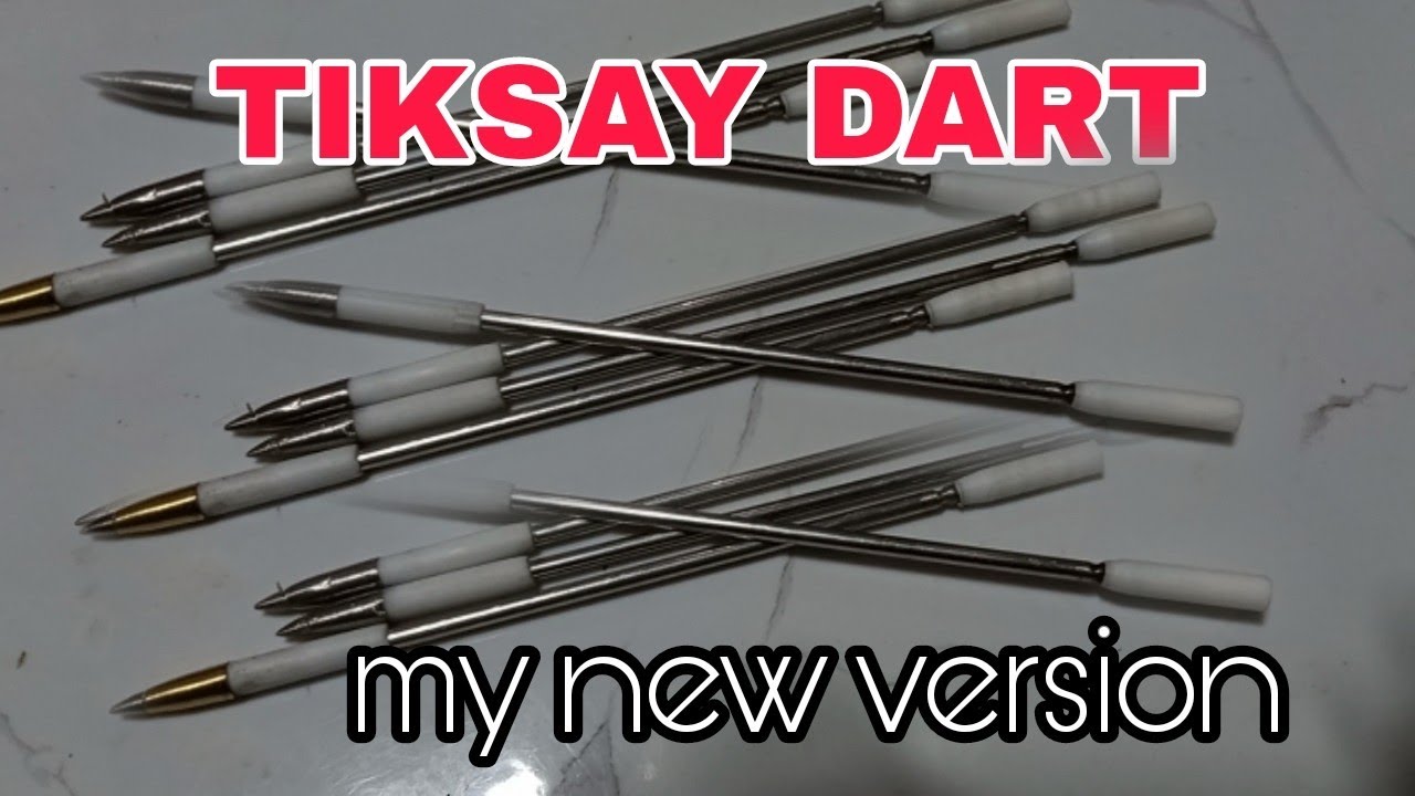 NEW VERSION & OLD VERSION TIKSAY DART STEP BY STEP ANG PAG GAWA - YouTube