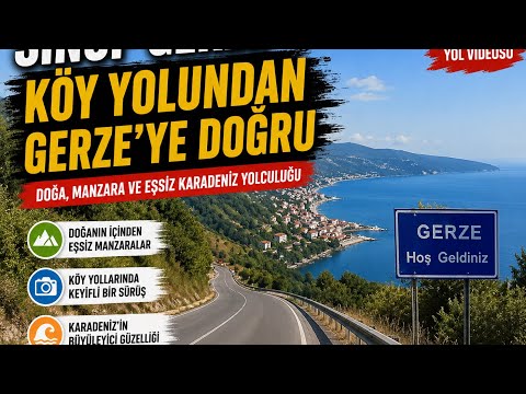 SİNOP GERZE’YE KÖY YOLUNDAN GİDİYORUZ! 🌿🚗 | KARADENİZ’İN EŞSİZ MANZARALARI