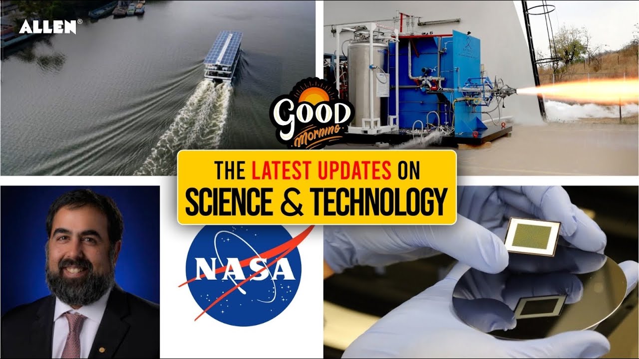 Latest Updates related to Science & Technology | Good Morning ALLEN ...