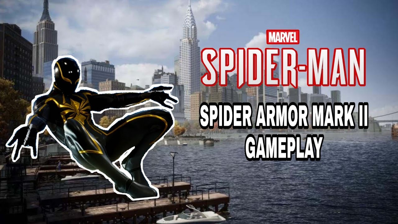 SPIDER-MAN PS4 - SPIDER ARMOR MARK II GAMEPLAY - YouTube