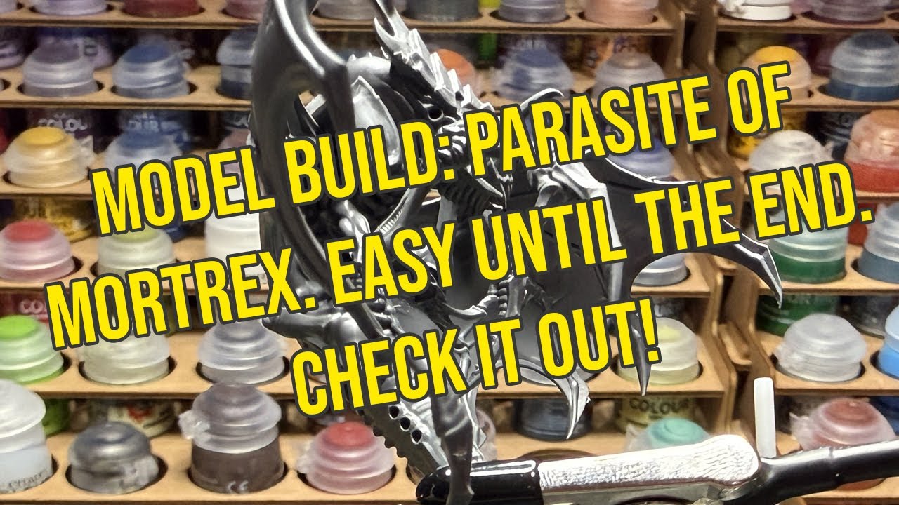 Model Build: Parasite of Mortrex - YouTube