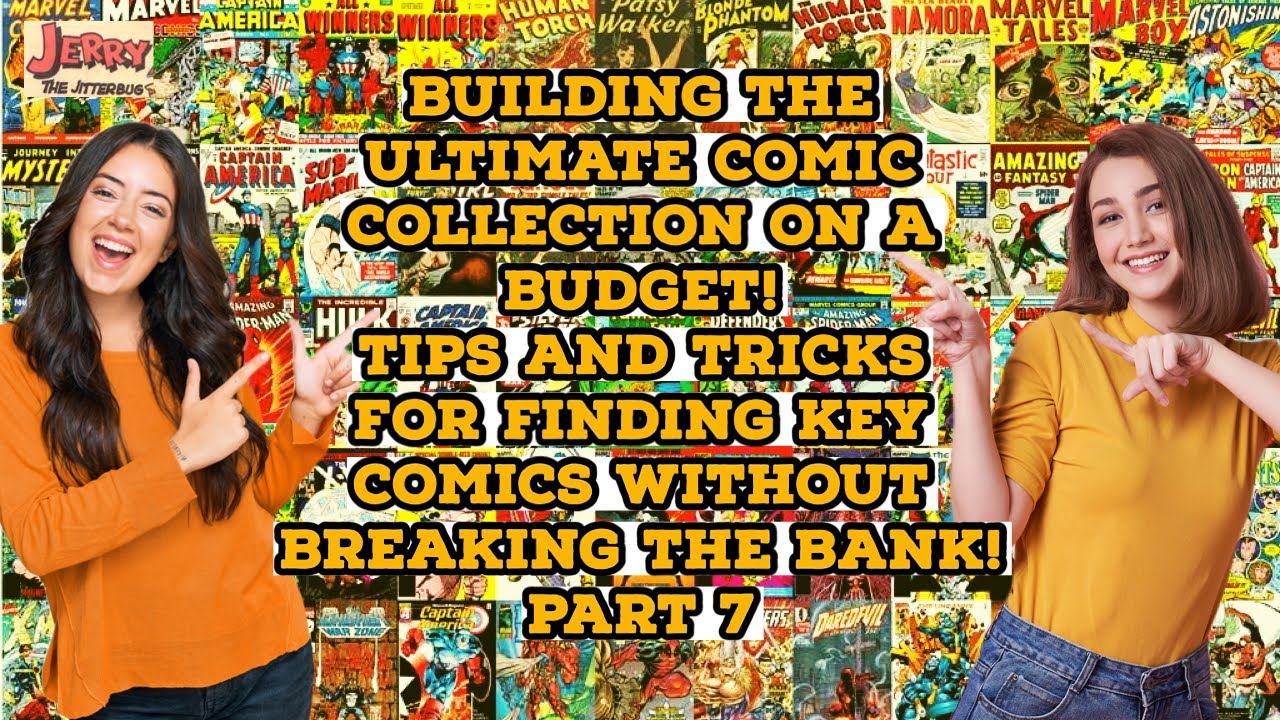 Building the Ultimate Comic Collection on a Budget! Tips and Tricks for ...